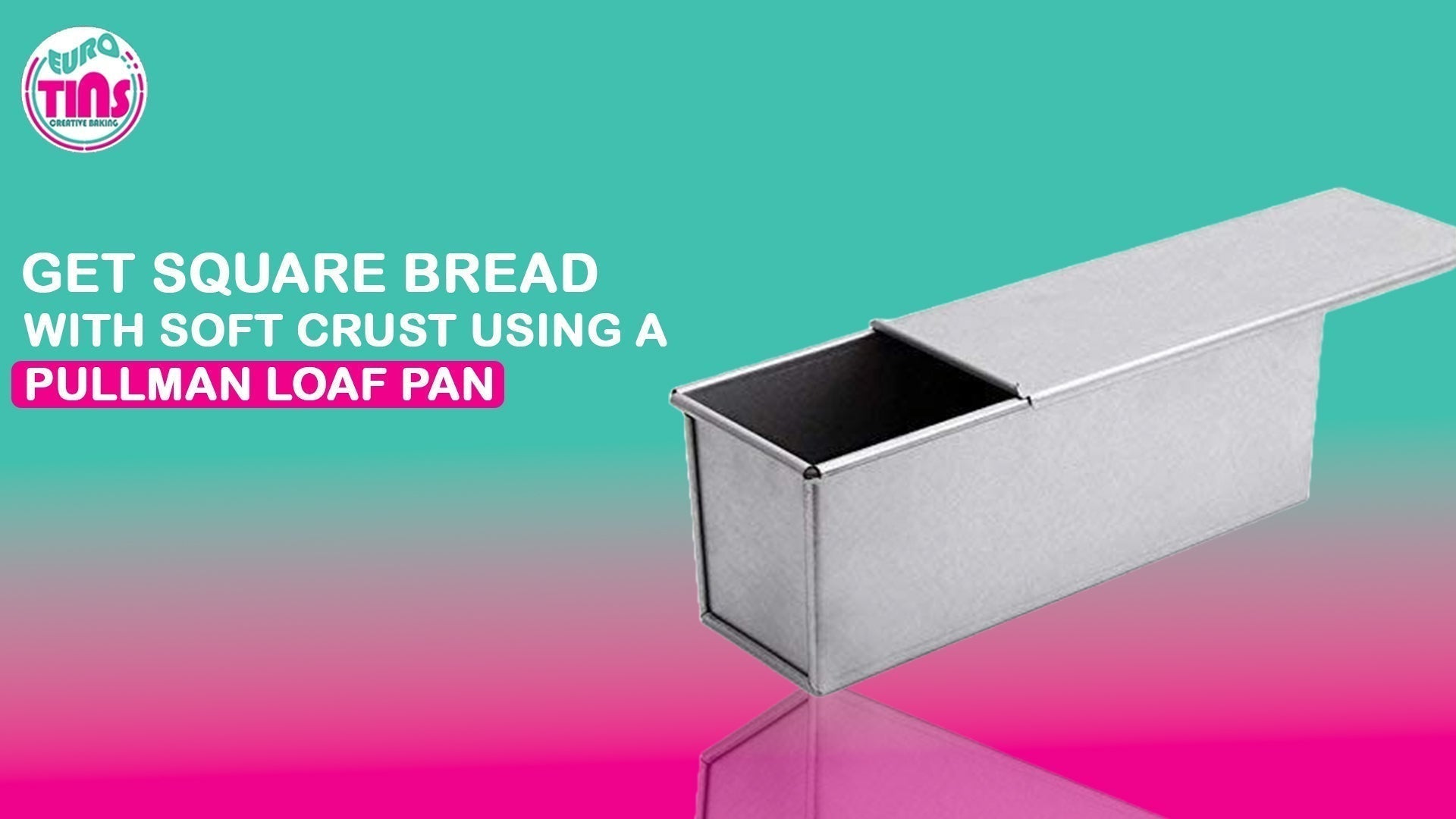 Get Square Bread with Soft Crust Using a Pullman Loaf Pan – EUROTINS